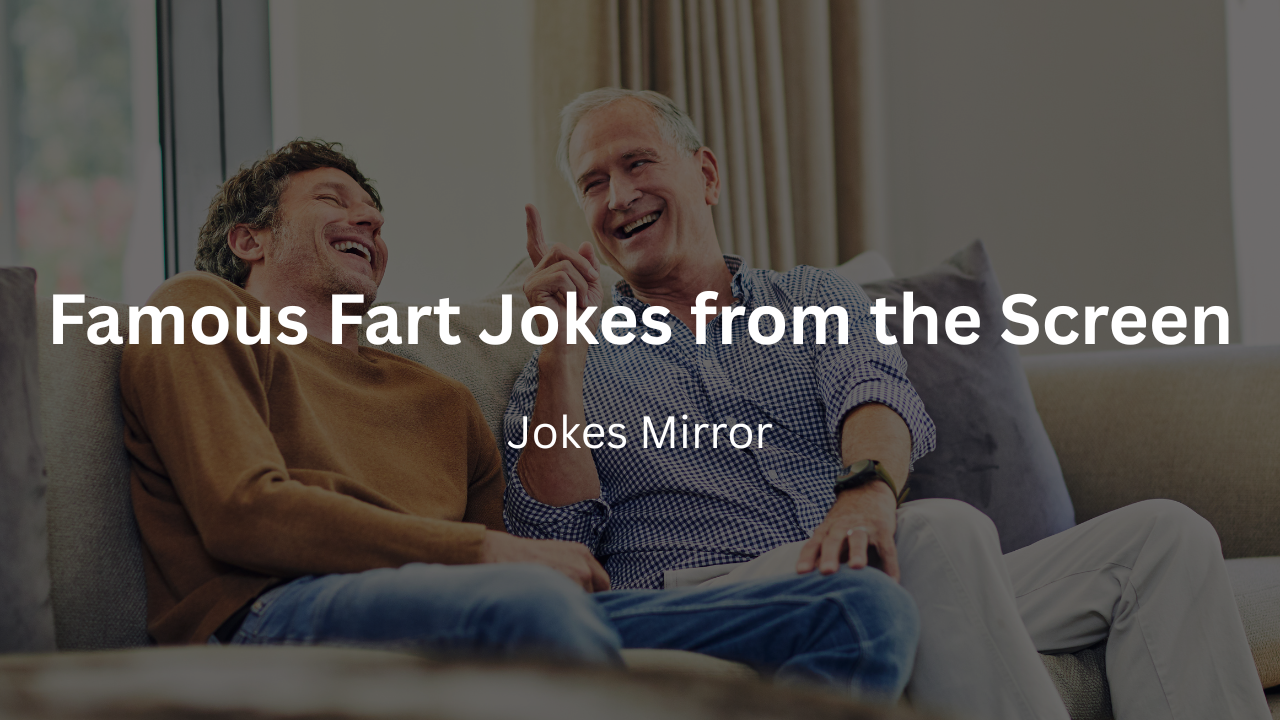 120+ Hilarious Fart Jokes That’ll Make You Laugh - Jokes Mirror