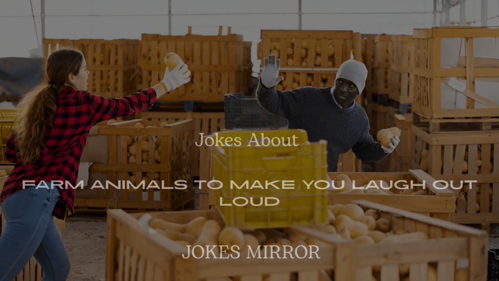 200+ Jokes About Farm Animals to Make You Laugh Out Loud - Jokes Mirror