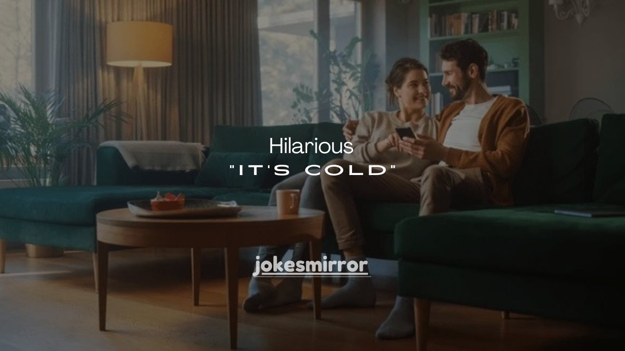 101 Hilarious Ways to Say It’s Cold Without Saying “It’s Col